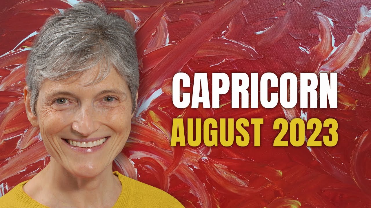 Capricorn August 2023 - A Magical Month ahead! - YouTube