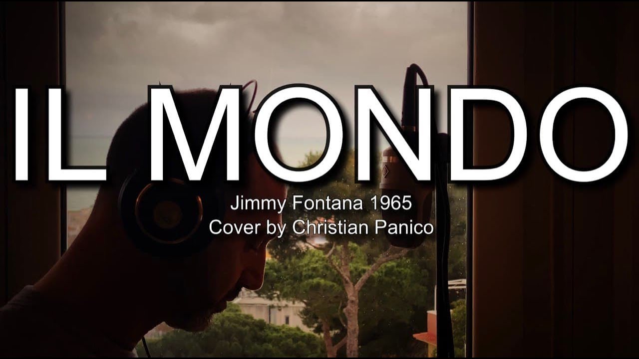 IL MONDO - Jimmy Fontana cover by CHRISTIAN PANICO #ilmondo - YouTube