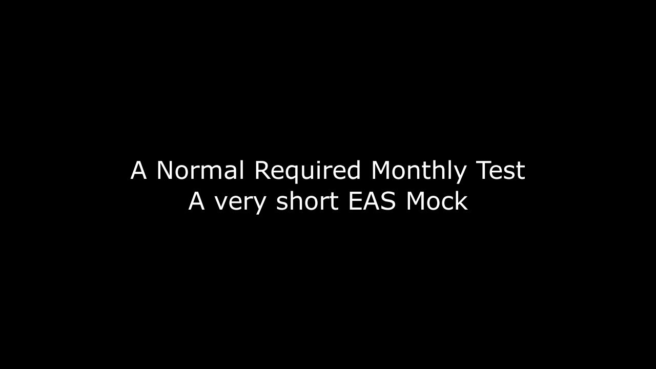 EAS MOCK #9: A Normal Required Monthly Test - YouTube
