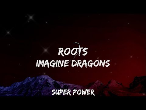 Imagine dragons - Roots (Lyrics) #fyp #music