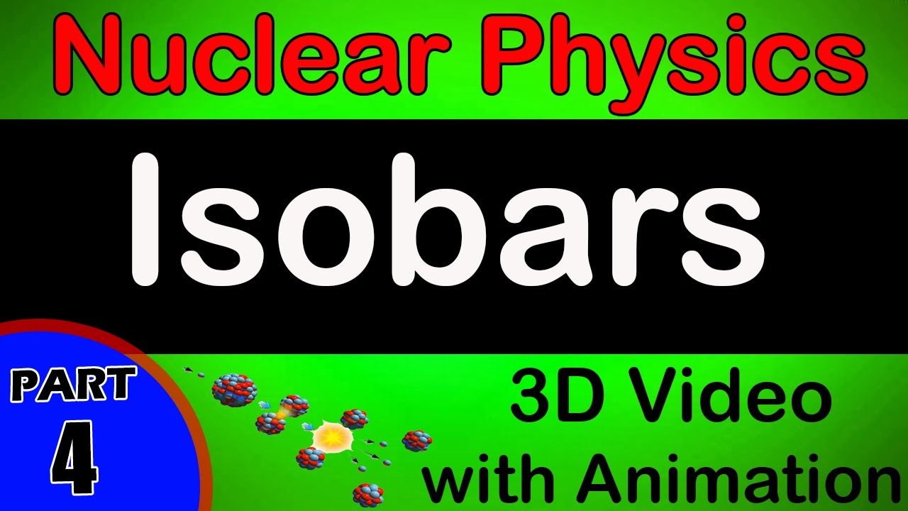 Classification Nuclei of Isobars | Nuclear Physics| class 12 physics ...
