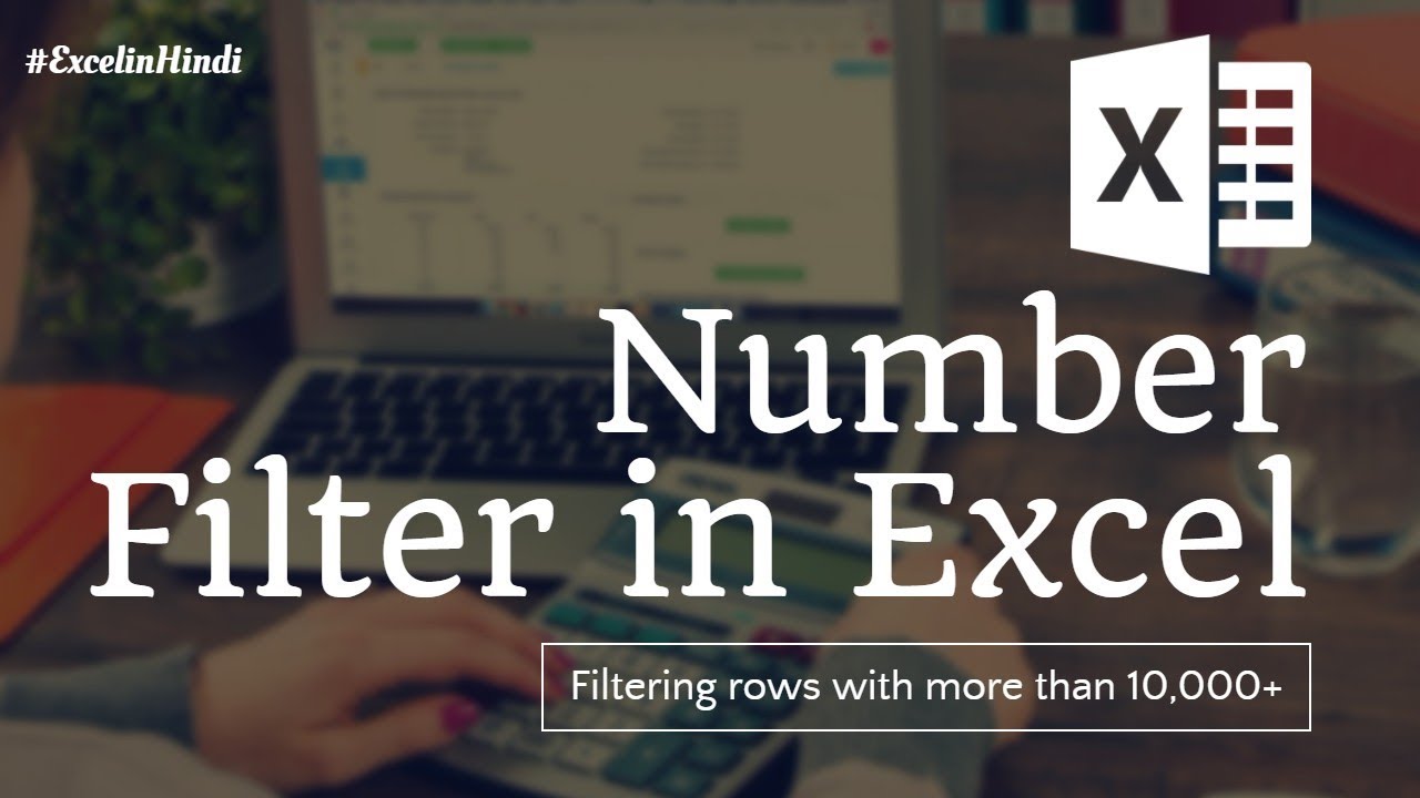 Filtering Rows With Values More Than 10000 In Excel Excel In Hindi Youtube