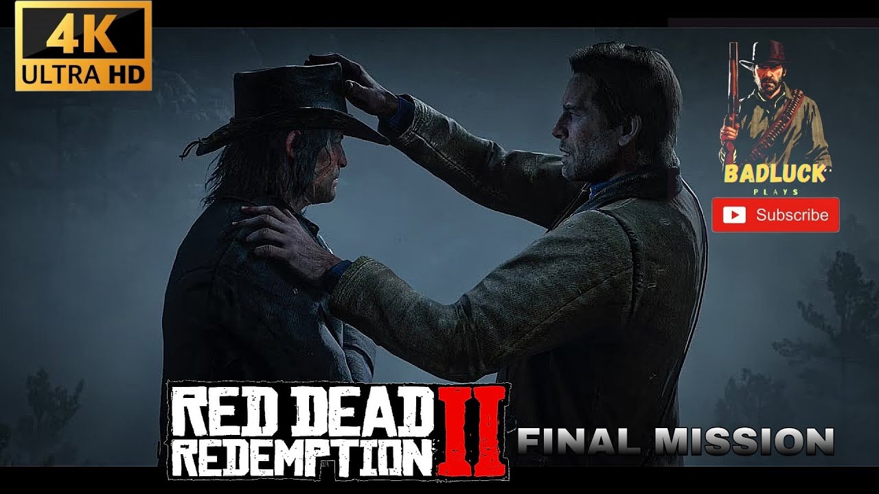 Red Dead Redemption 2 ! 4K - FINAL MISSION - Sad Ending - YouTube