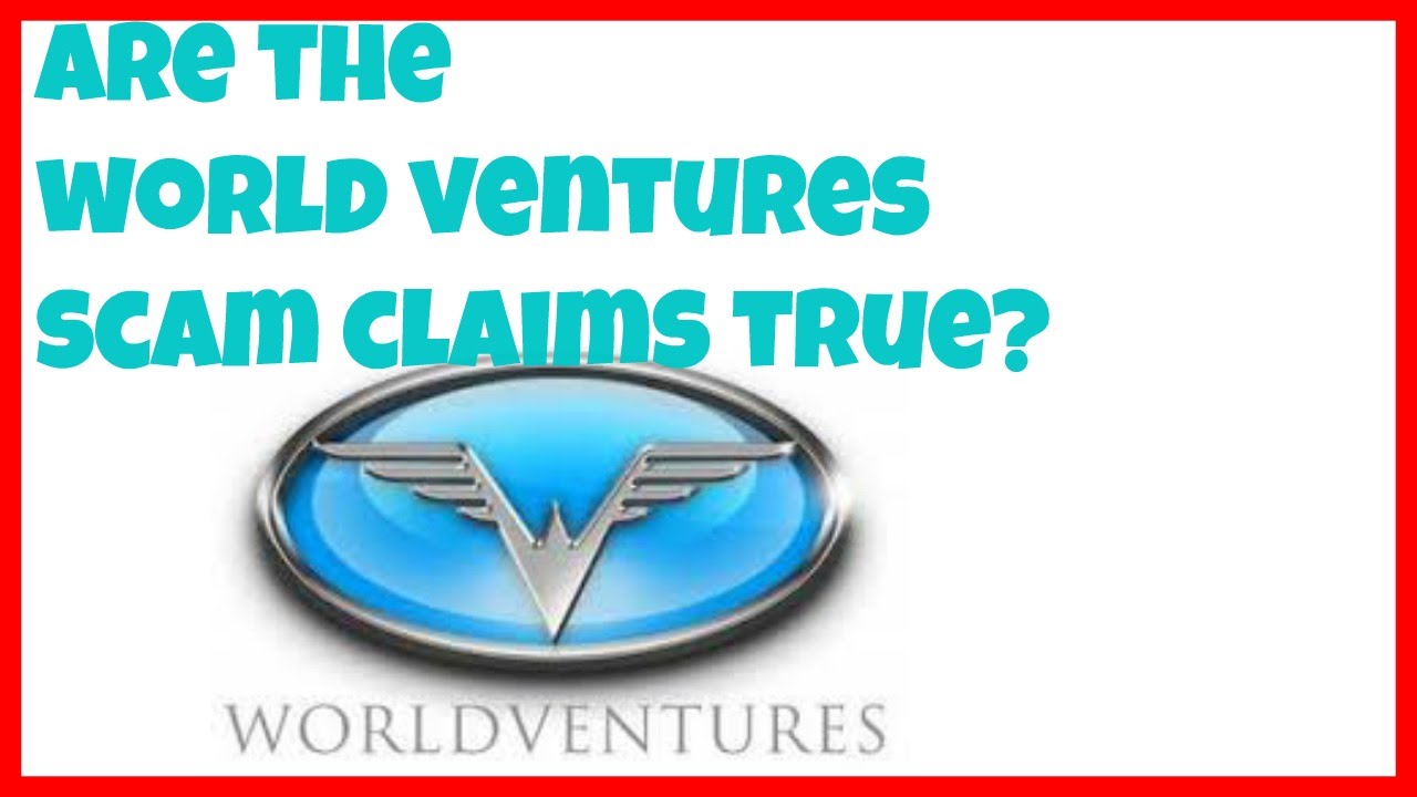 WorldVentures Scam - World Ventures Scam Or Not? - YouTube
