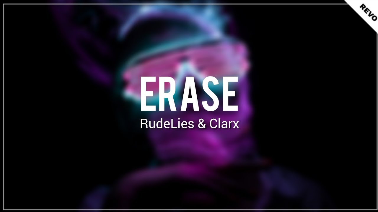 RudeLies & Clarx - Erase [Promotion Audio] - YouTube