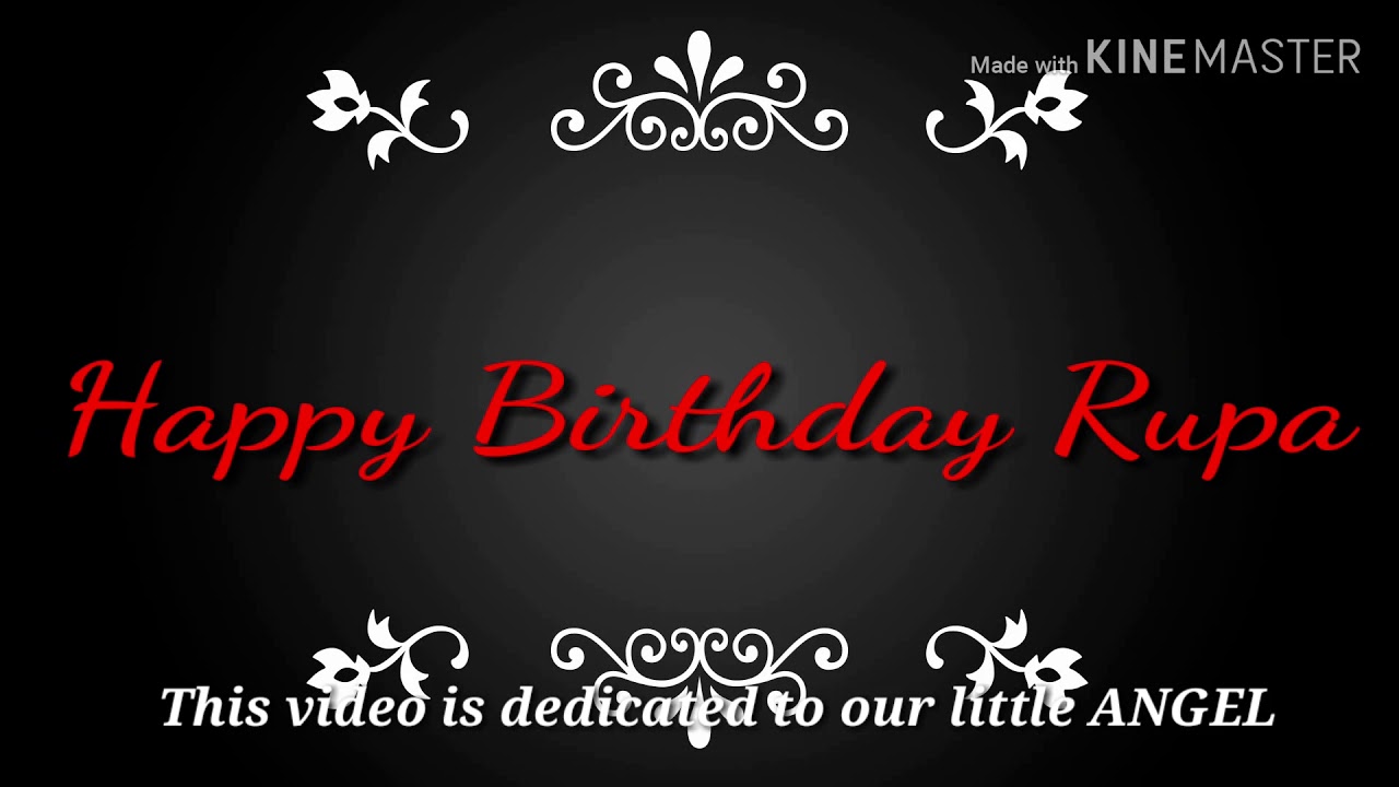 Happy birthday Rupa - YouTube