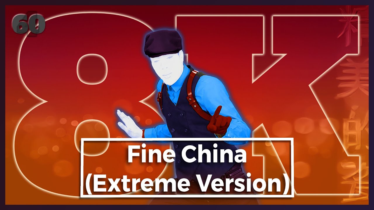 Just Dance 2014 - Fine China (Extreme Version) | 8K 60FPS | Full ...