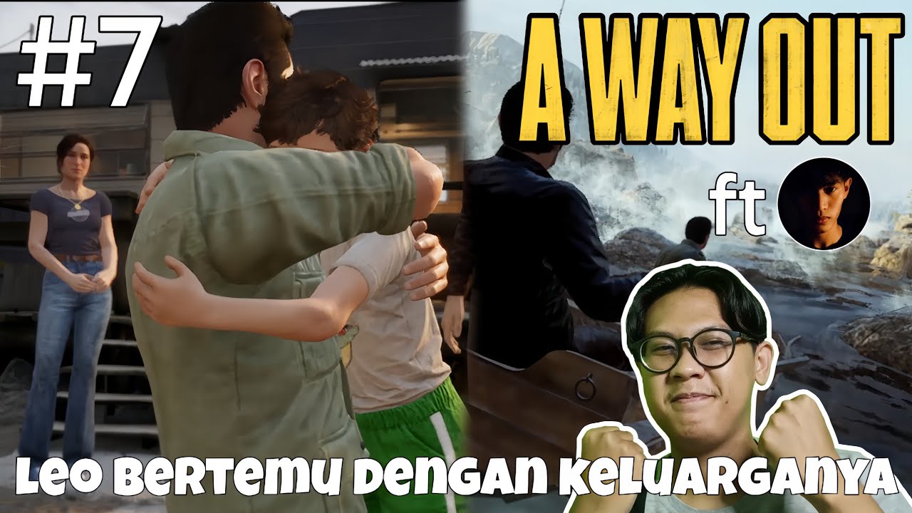 KABUR LEWAT ARUM JERAM & AKHIRNYA BERTEMU KELUARGA LEO!!! - A Way Out ...