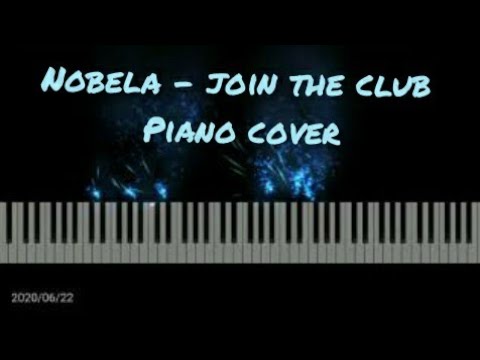 Nobela - join the club Piano cover - YouTube
