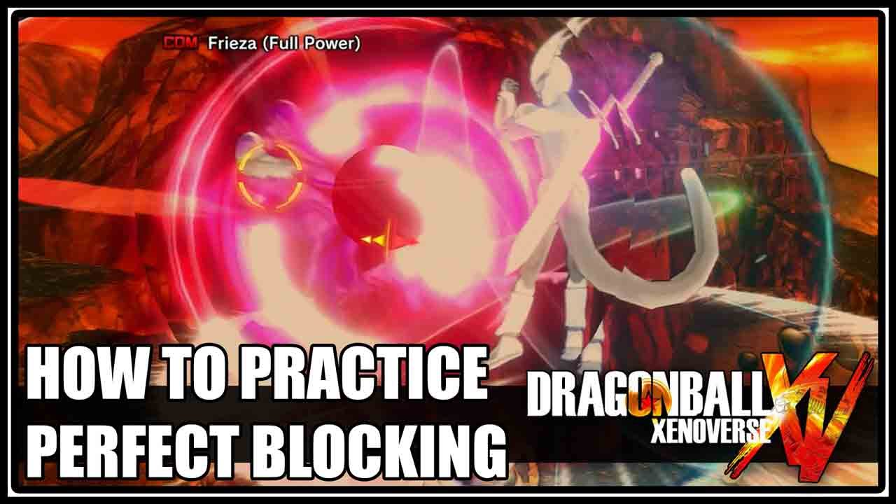 How To Practice Perfect Blocking in Dragon Ball Xenoverse! - YouTube