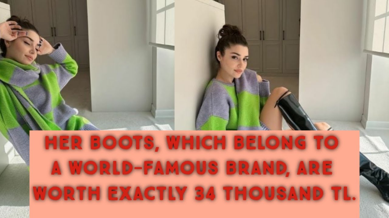 The World Famous Boots Price Of Hande Erçel | Turkish Tv Series Actress ...