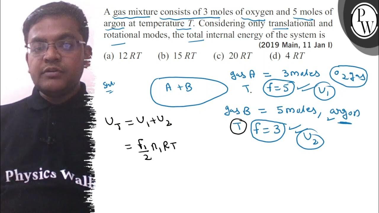 A gas mixture consists of 3 moles of oxygen and 5 moles of argon at temperature T. Considering ...