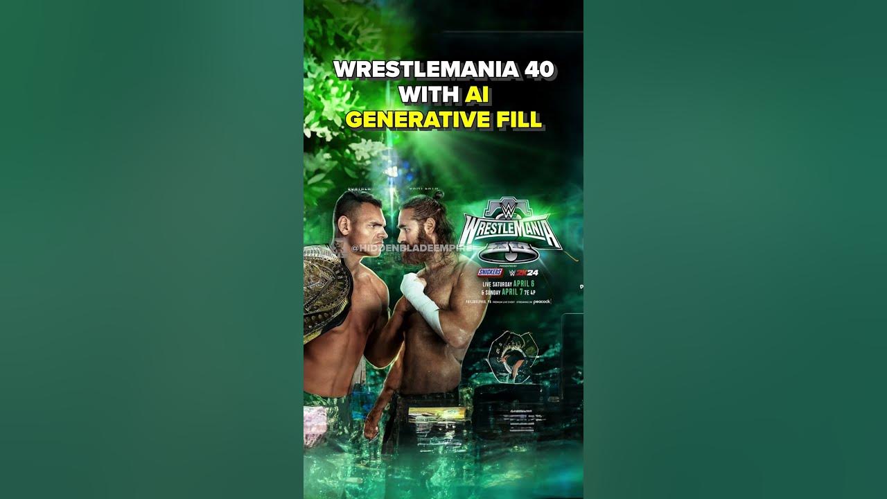 WrestleMania 40 Match Card AI Generative Fill #shorts - YouTube