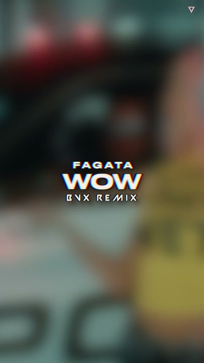 FAGATA - WOW (BVX REMIX) [ZOBACZ JAK BUJA] - YouTube