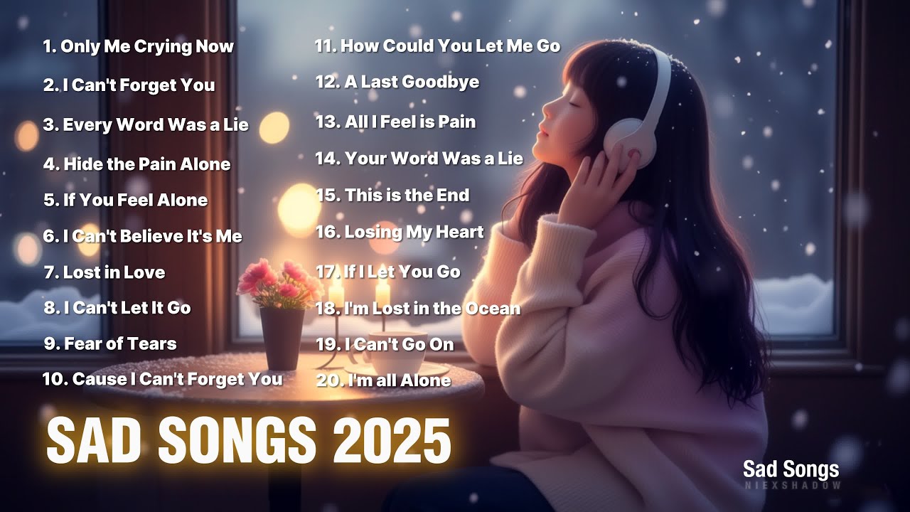Sad Songs 2025 | Beautiful Love Song Playlist [Nonstop] Best sadness ...