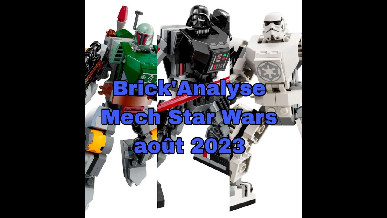 Brick'Analyse Mech star Wars août 2023 - YouTube