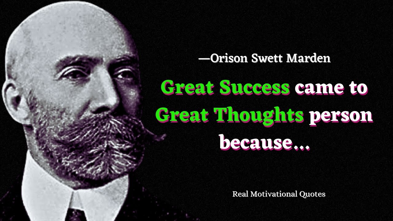 The Miracle of Right Thought by “Orison Swett Marden” Quotes | Real ...
