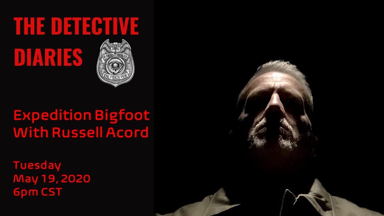 Episode 7 - Expedition Bigfoot with Russell Acord - YouTube