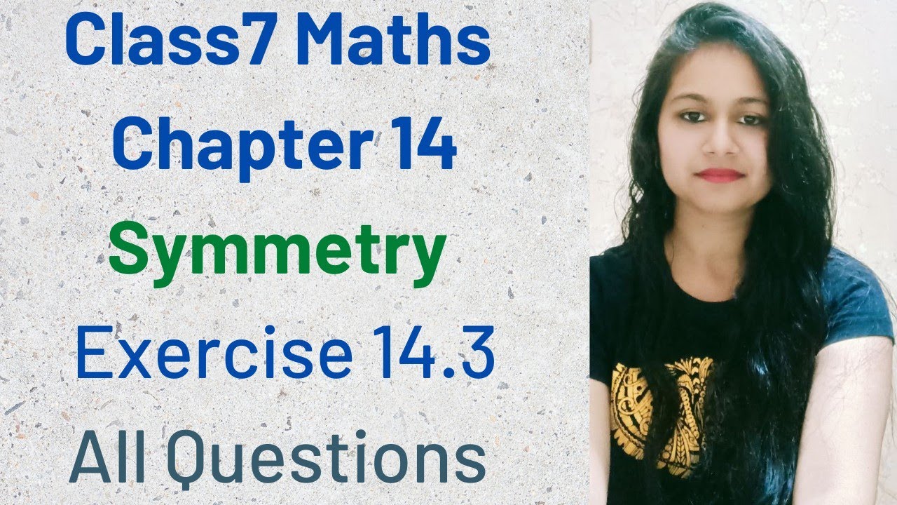Class7 Maths Chapter 14 Symmetry Exercise14.3 All Questions(Complete ...