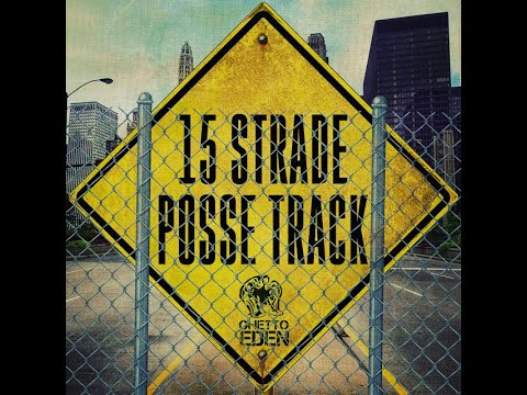 15 strade POSSE TRACK kalamita mixtape (vol 6) prod Manqc & GhettoEden ...