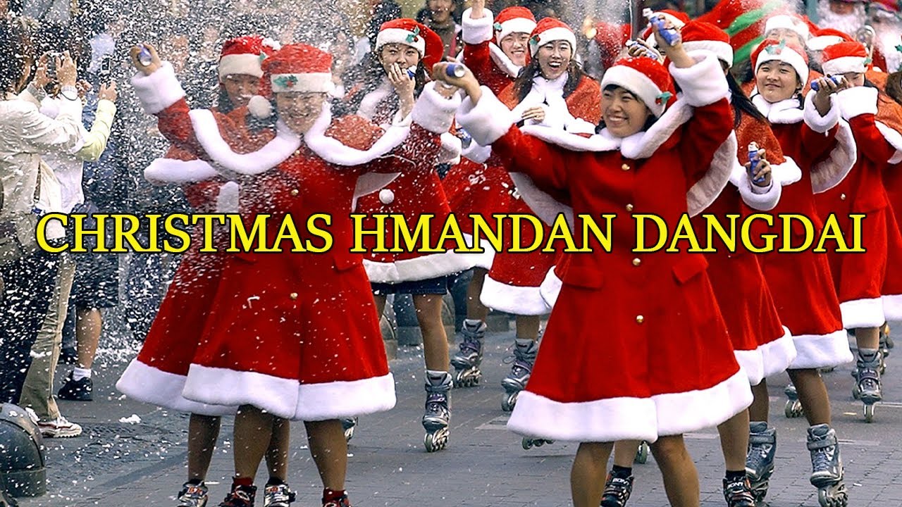 Christmas hmandan dangdai - YouTube