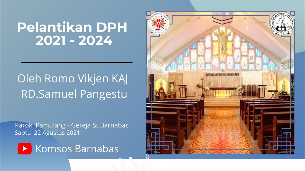 Pelantikan Dewan Paroki Harian Periode 2021 - 2024 | Gereja St.Barnabas ...