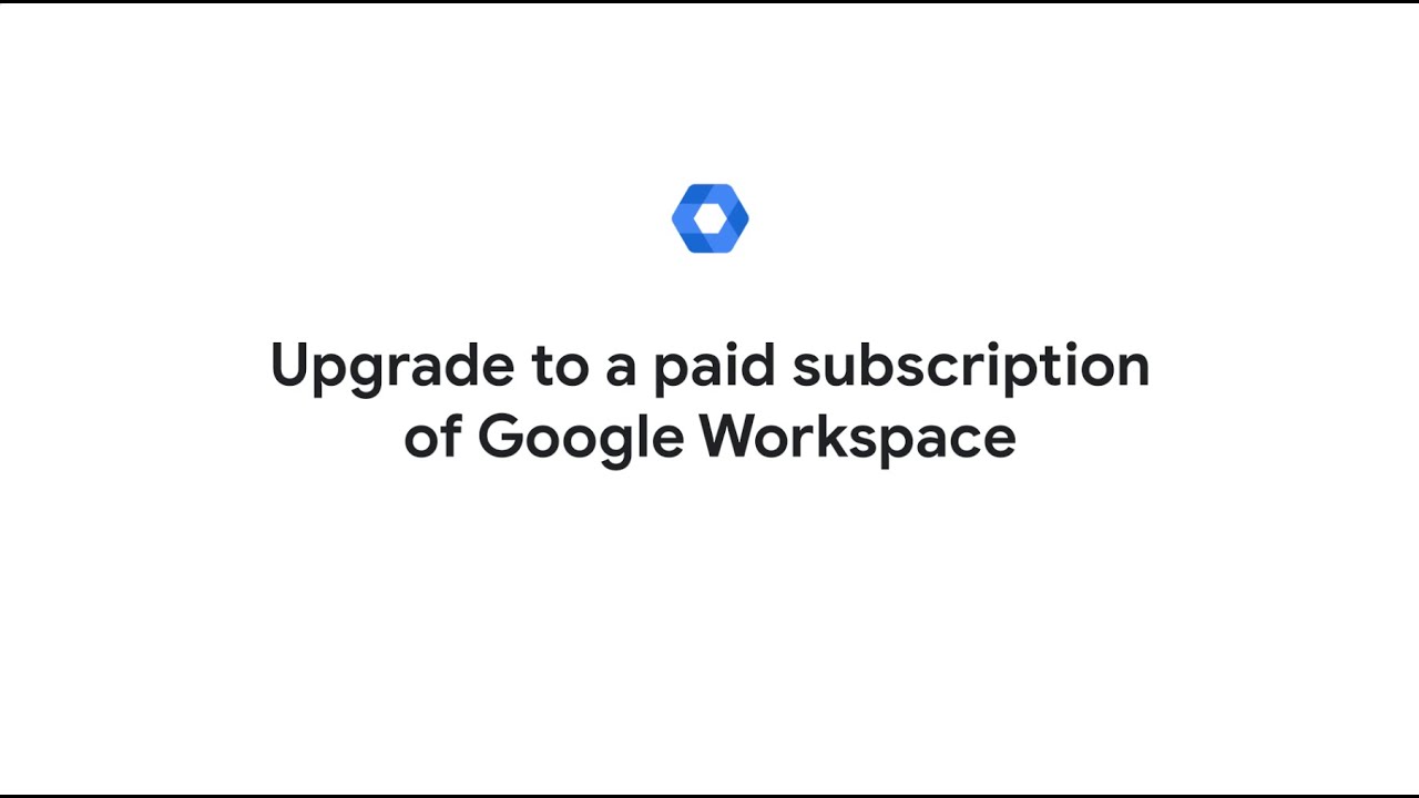 Upgrade to a paid subscription of Google Workspace - YouTube
