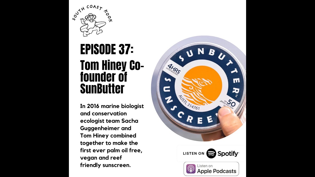 South Coast Kook Raw Podcast Episode 37. Tom Hiney co-founder of ...