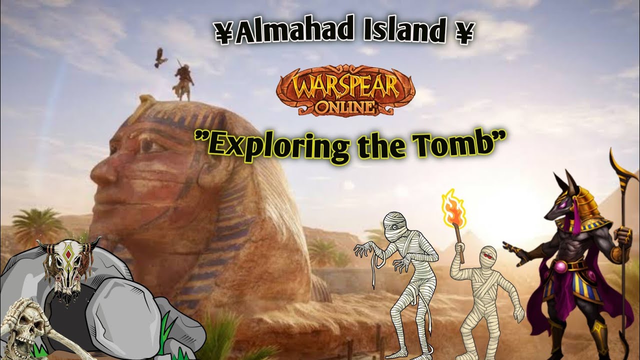 New Challenges - Exploring The Tomb in Almahad Island | Warspear Online ...
