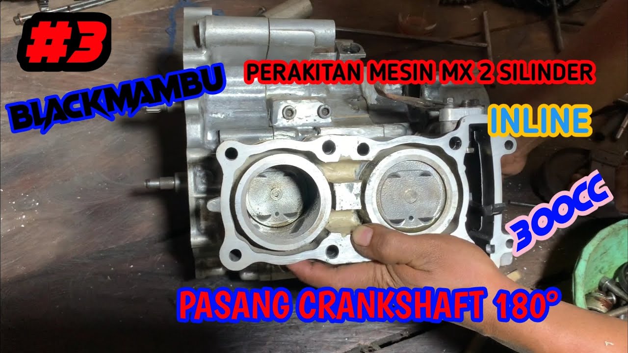 #3.BLACKMAMBUY PERAKITAN MESIN MX 2 SILINDER INLINE 180° #NEW MX ...