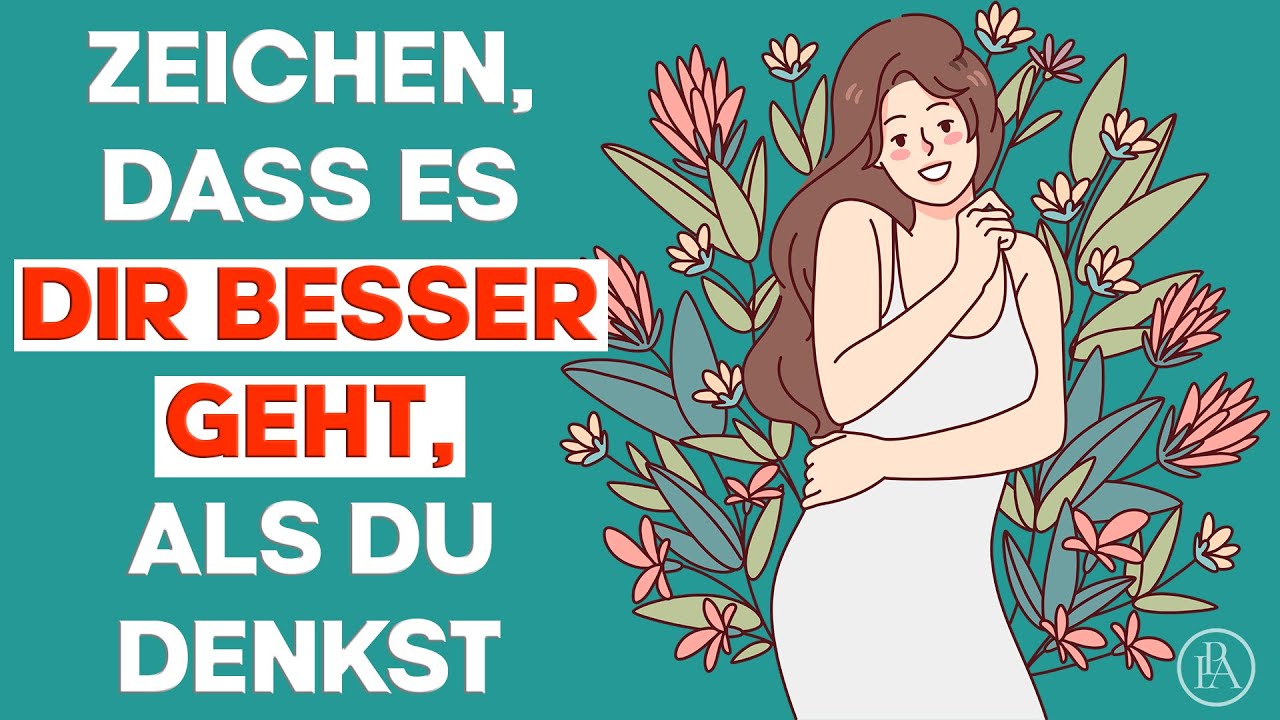 Zeichen, dass es dir besser geht, als du vielleicht denkst! - YouTube