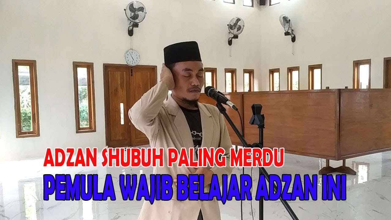 MERINDING..!! SUARA ADZAN SHUBUH MERDU REKOMENDED UNTUK NAFAS PENDEK ...