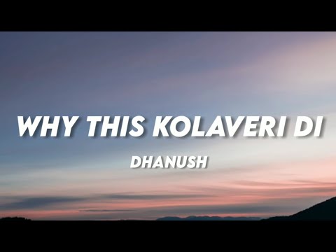 Why This Kolaveri Di - Dhanush (Lyrics) ♪ Lyrics Cloud