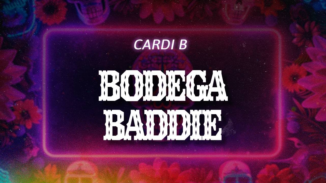 Cardi B - Bodega Baddie (Letra / Lyrics) - YouTube