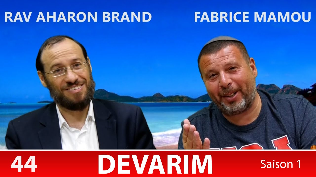Sefer Devarim : PARACHAT DEVARIM (44) avec le duo Rav Brand et Fabrice - YouTube