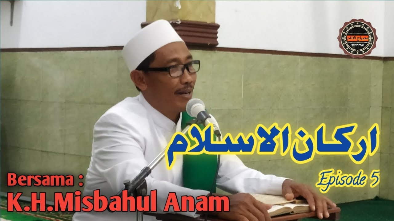 Ngaji safinah episode 5 || rukun islam || KH. Misbahul Anam - YouTube