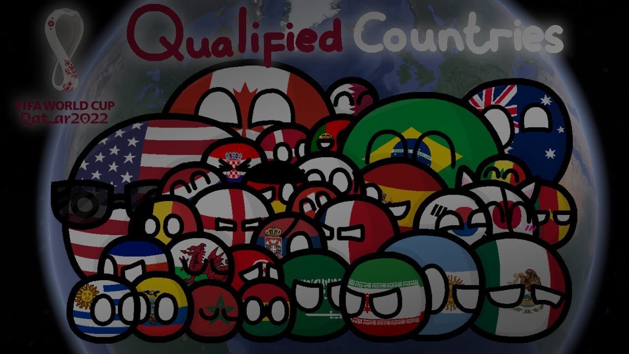 Qualified Countries [Qatar World Cup 2022]! | Countryballs Speedart ...