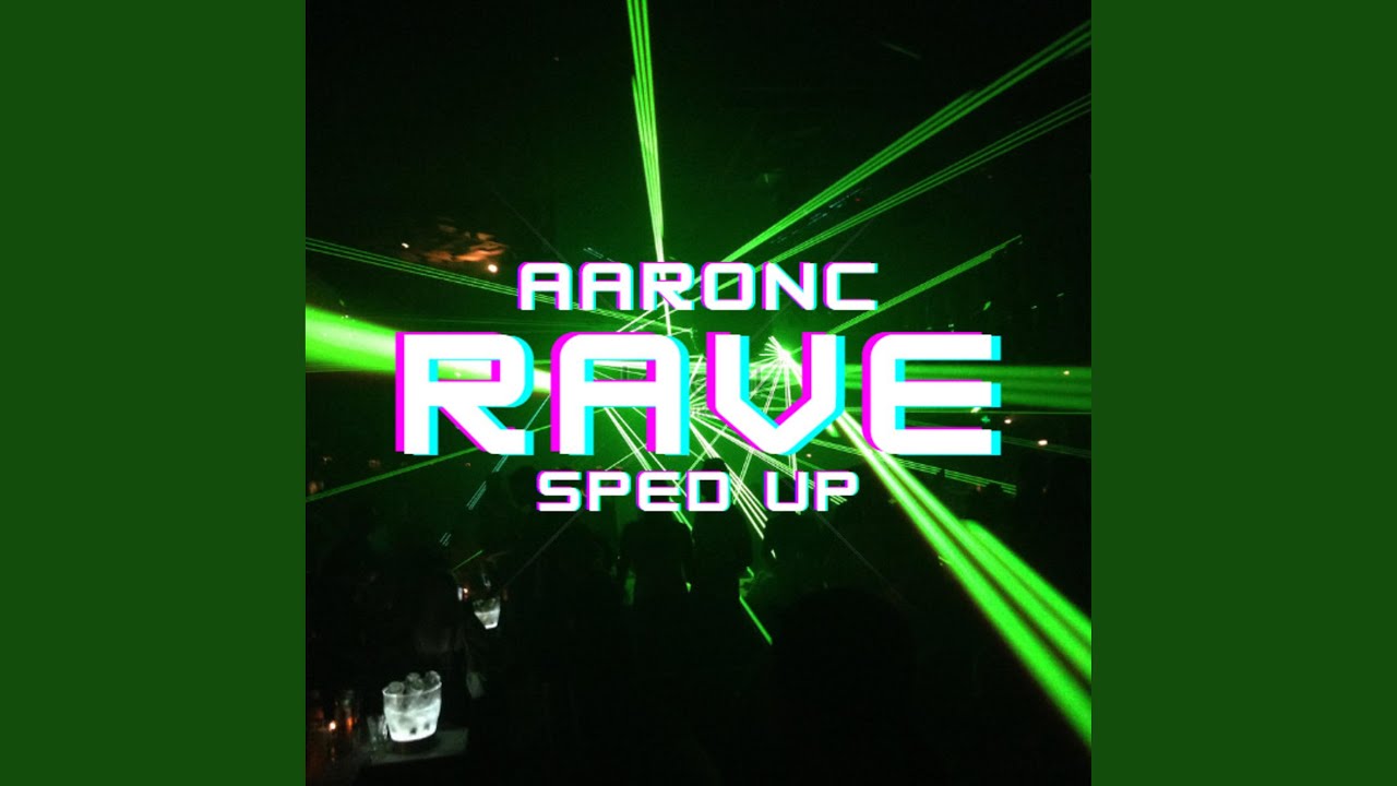 Rave ((Sped Up Remix)) - YouTube