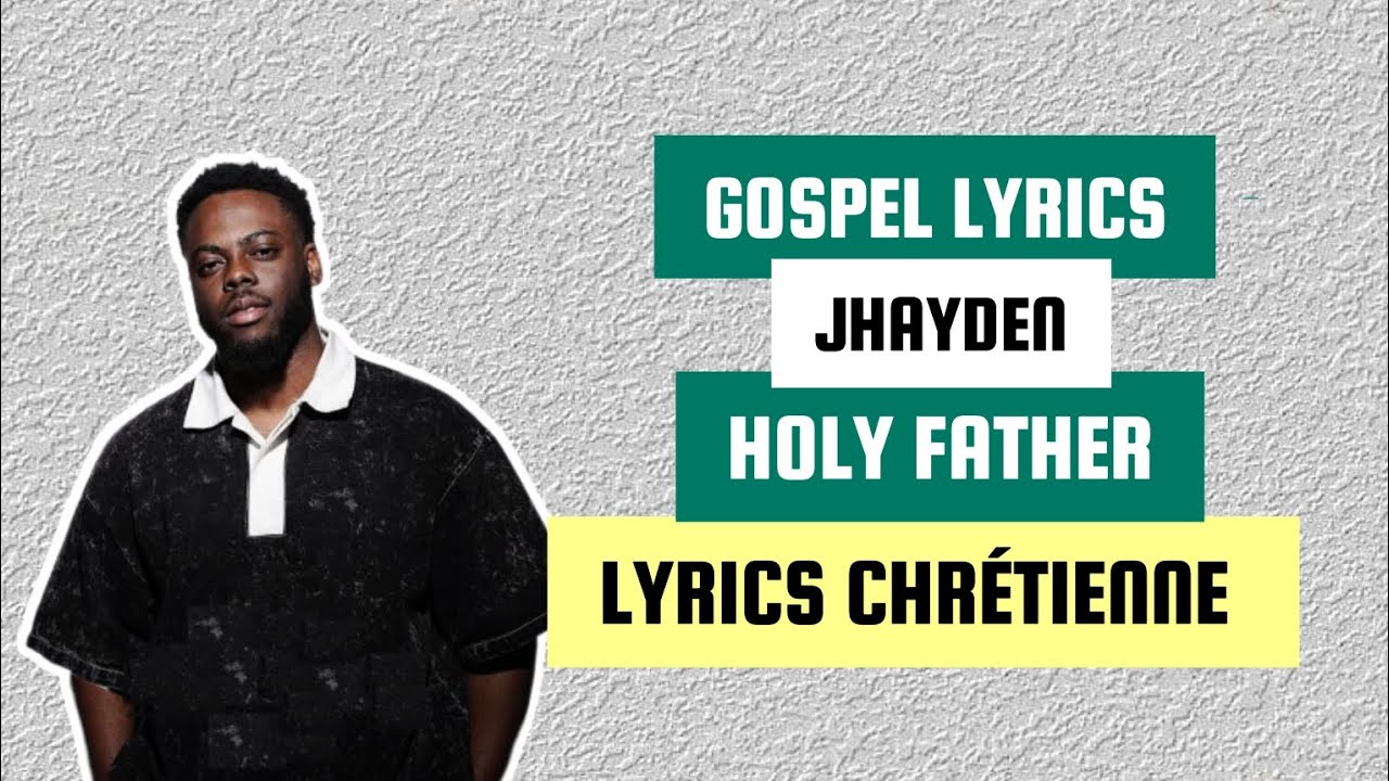 Jhayden - Holy Father (Paroles) - YouTube