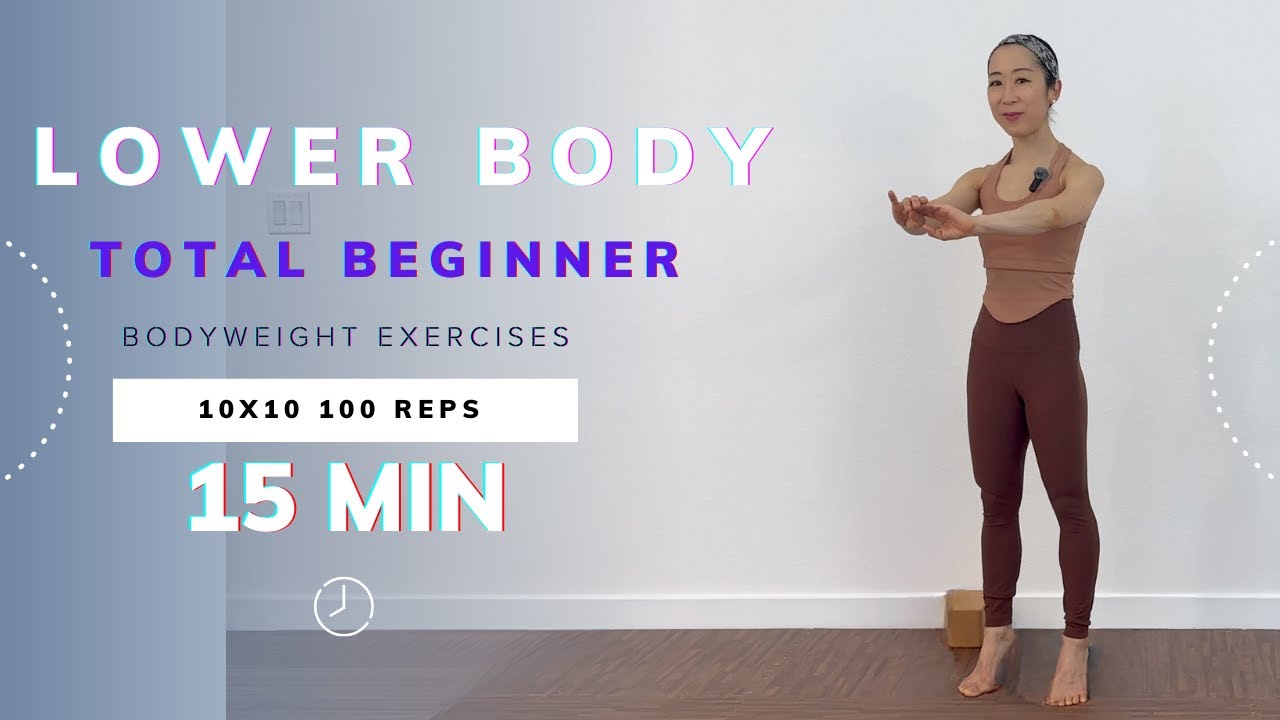 10 Lower Body Exercises for Total Beginners| 15 MIN Talking Bodyweight ...