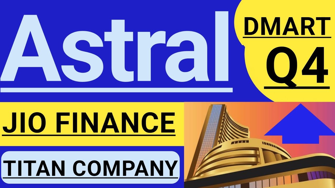 DMART Q4 RESULT 🔴🔴 ASTRAL 🔴🔴 JIO FINANCIAL 🔴🔴 TITAN COMPANY 🔴🔴 INVEST ...