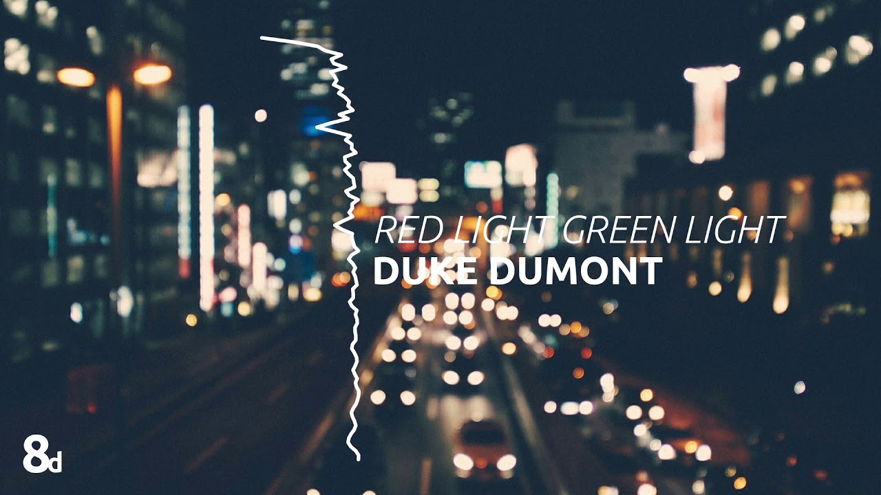 Duke Dumont - Red Light Green Light ft. Shaun Ross [8D Audio] - YouTube