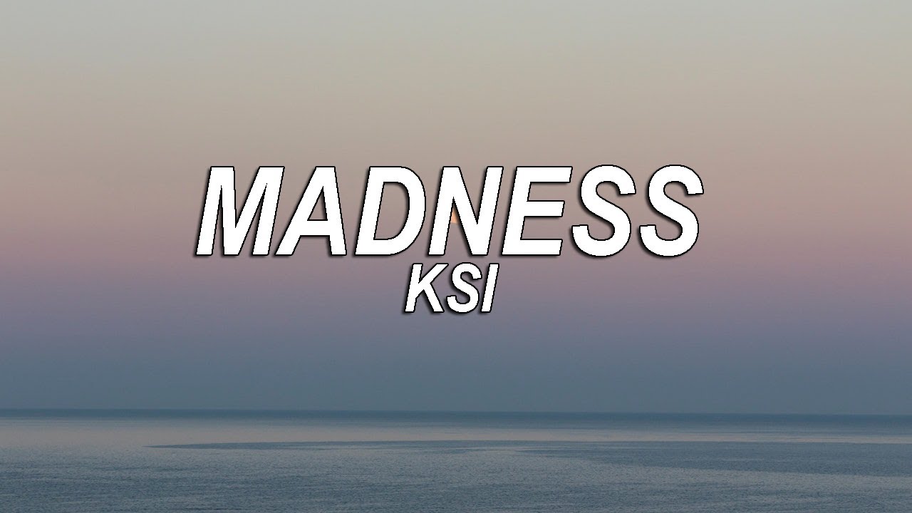 KSI - Madness (Lyrics) | @pinkskylyrics - YouTube