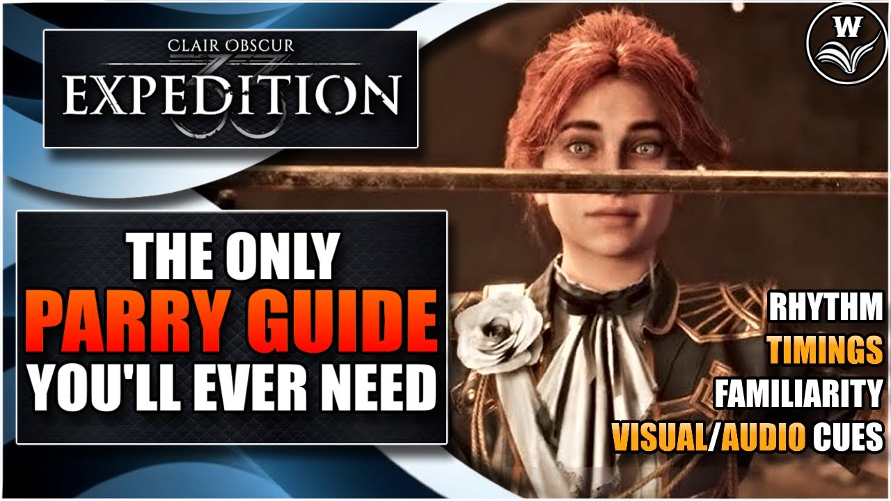 How To Master Parrying In Expedition 33 - Parry Breakdown Guide - YouTube