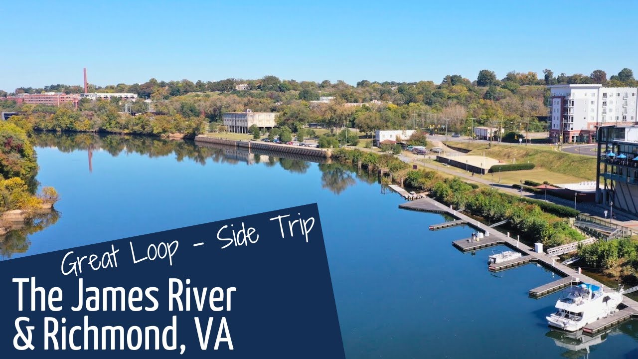 Exploring the James River to Richmond, VA (RVA) - Great Loop Cruising ...