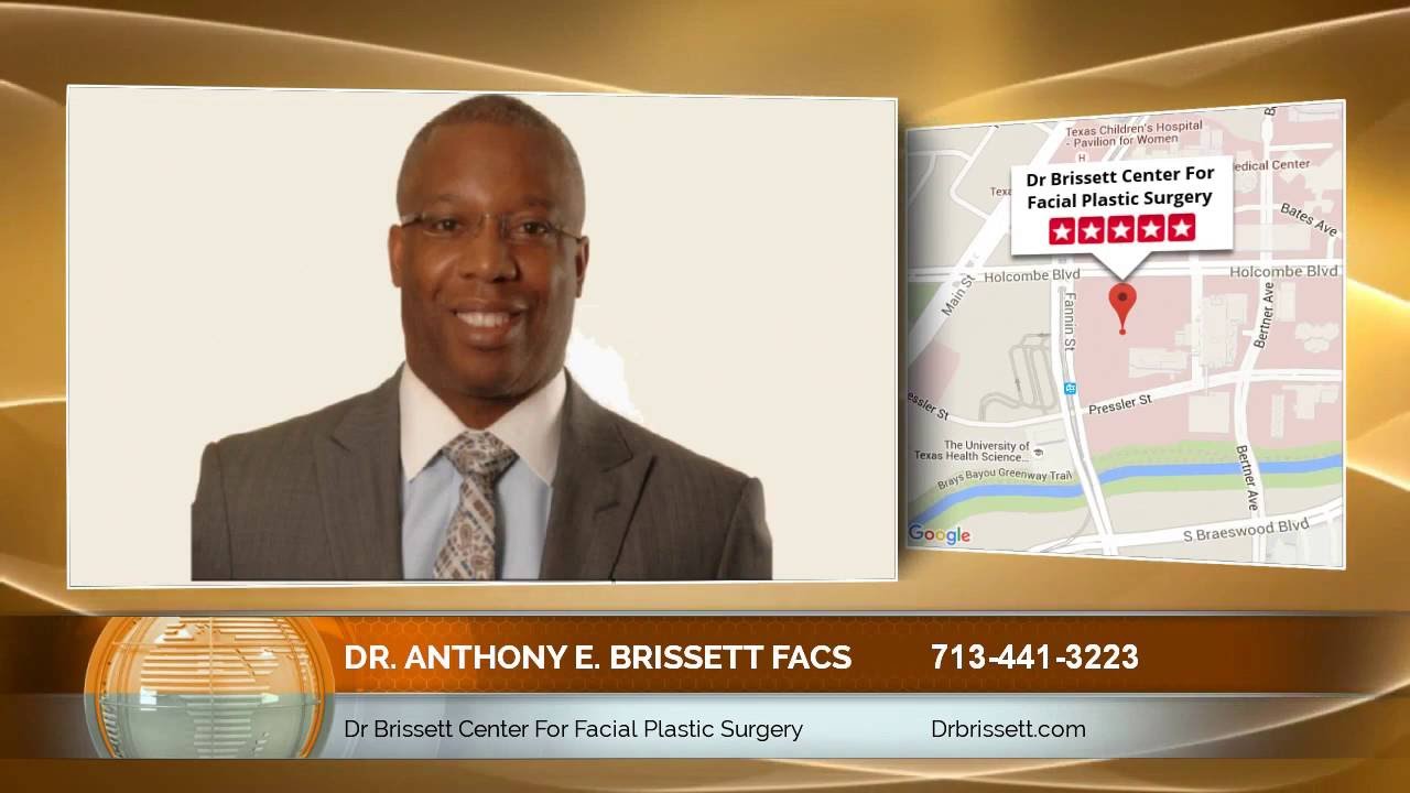 Dr Anthony E Brissett of Brissett Facial Plastic Surgery Finding a Good ...