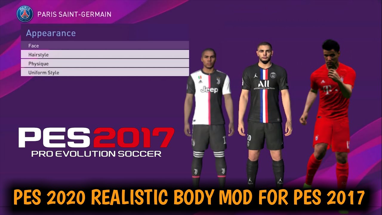 PES 2020 Realistic Body Mod for PES 2017 - YouTube