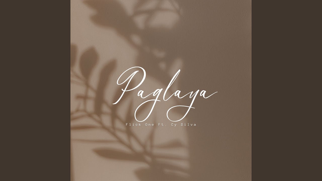 Paglaya (feat. Cy Silva) - YouTube Music