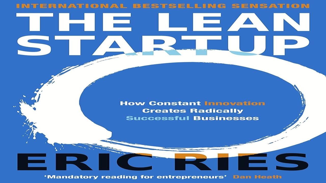 "The Lean Startup: by Eric Ries | How to Build a Startup That Doesn't ...