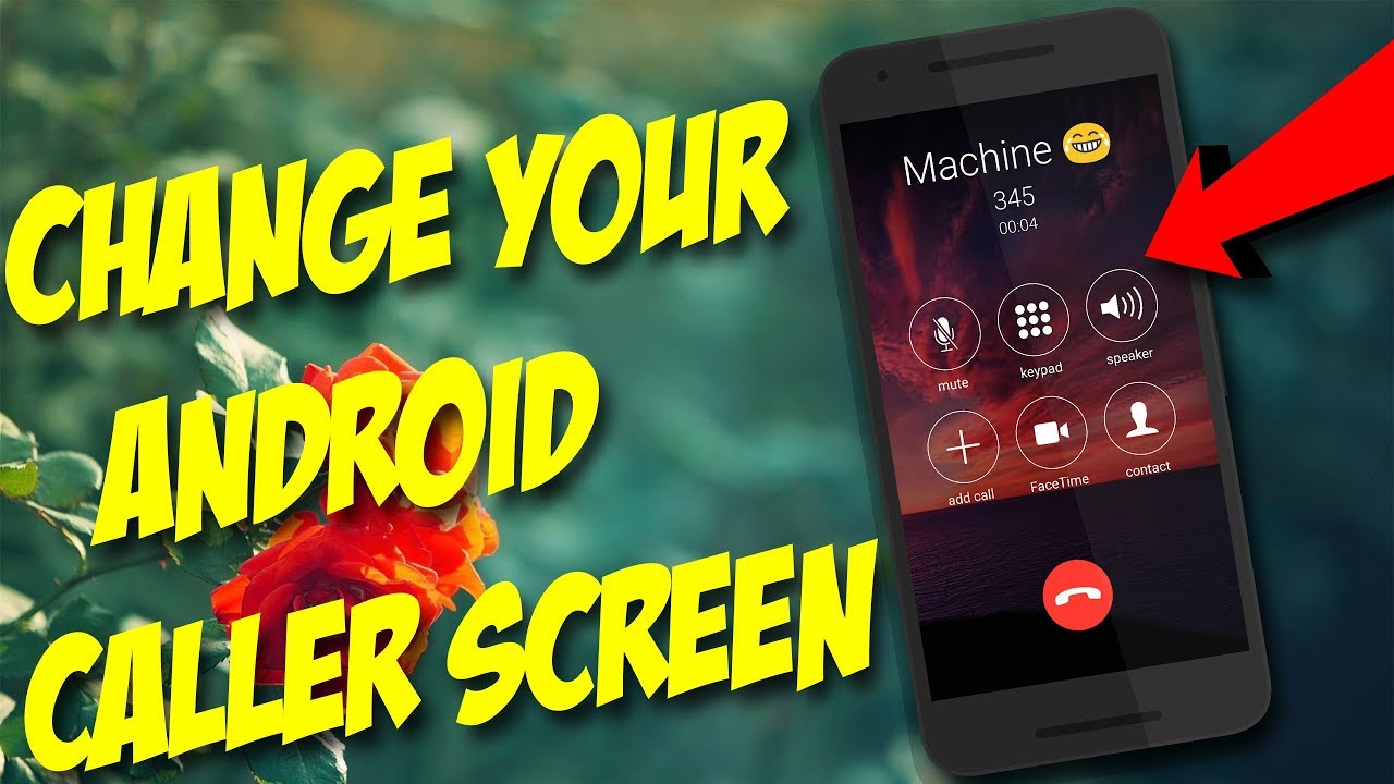 How To Change Your Android Caller Screen! - YouTube